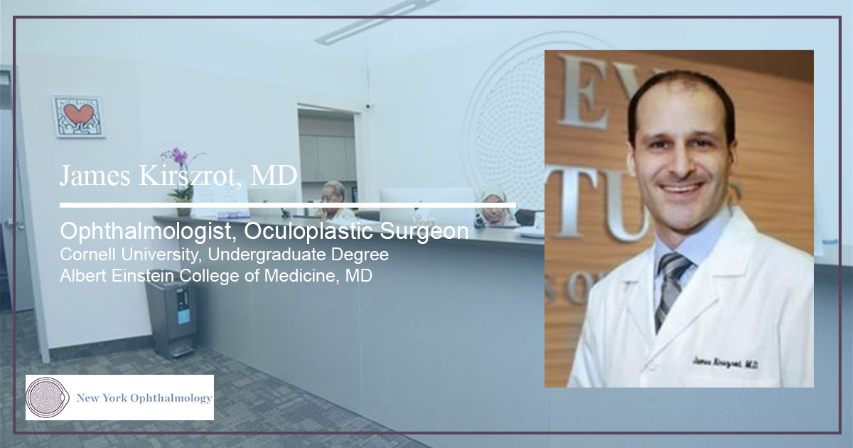 Dr. James Kirszrot | Oculoplastic Surgeon | NY Ophthalmology